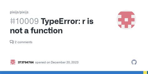 Typeerror R Is Not A Function · Issue 10009 · Pixijspixijs · Github