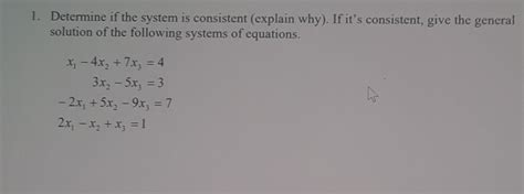 solved 1 determine if the system is consistent explain