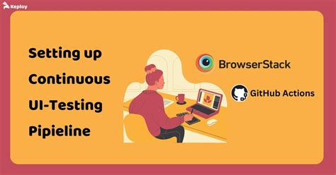 Continuous Ui Testing Pipeline Browserstack With Github Actions Dev Community