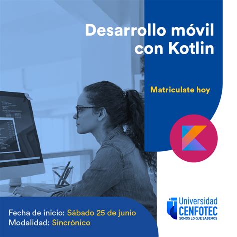 Inicio De Curso Desarrollo Móvil Con Kotlin Universidad Cenfotec