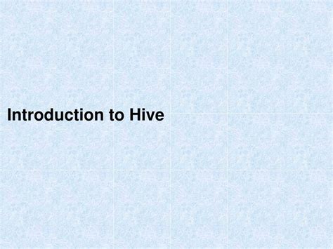 Ppt Introduction To Hive Powerpoint Presentation Free Download Id2091105