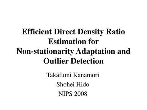 Ppt Efficient Direct Density Ratio Estimation For Non Stationarity