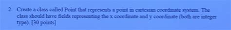 Solved 2 Create A Class Called Point That Represents A