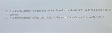 Solved 1 A Uniformly Charged Infinitely Long Cylinder