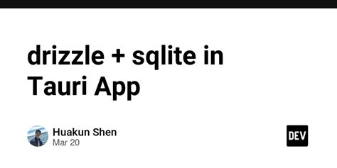 Drizzle Sqlite In Tauri App Dev Community