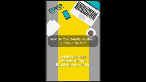 Understanding Data Bindings Validation Errors And Styles In Wpf Wpf