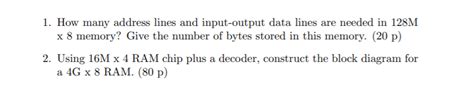 Solved 1 How Many Address Lines And Input Output Data Lines