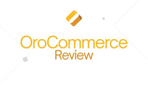Orocommerce Review B2b Ecommerce Platform Deep Dive