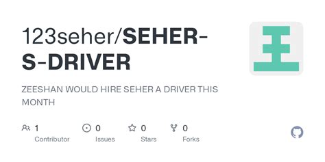 Github 123seherseher S Driver Zeeshan Would Hire Seher A Driver This Month
