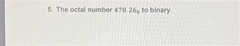 Solved 6 The Decimal Number 6345 To Binary 7 The Binary
