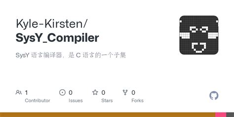 github kyle kirsten sysy compiler sysy 语⾔编译器，是 c 语⾔的⼀个⼦集