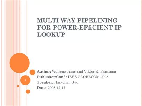 Ppt Multi Way Pipelining For Power Efﬁcient Ip Lookup Powerpoint Presentation Id 5147133