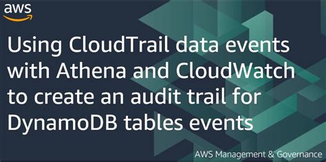 Using Cloudtrail Data Events With Athena And Cloudwatch To Create An