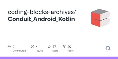 GitHub Coding Blocks Archives Conduit Android Kotlin