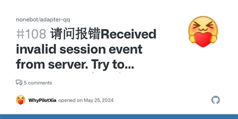 请问报错received Invalid Session Event From Server Try To Reconnect怎么办 · Issue 108 · Nonebot