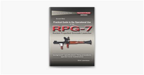 ‎practical Guide To The Operational Use Of The Rpg 7 Grenade Launcher By Erik Lawrence On Apple