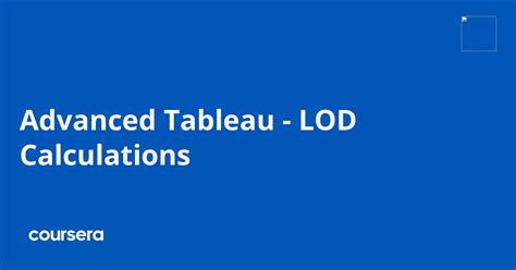 Advanced Tableau Lod Calculations Coursera