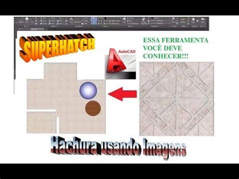 Comando AutoCad Superhatch Hachura Com Imagens E Com Blocos