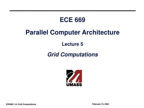 Ppt Ece 669 Parallel Computer Architecture Lecture 5 Grid