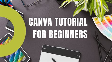 Create Amazing Designs With This Canva Tutorial For Beginners