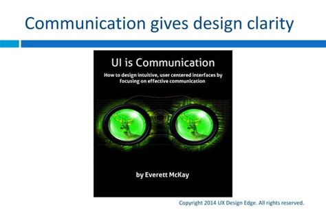 Ui Is Communication How To Design Intuitive User Centered Interfaces By Focusing On Effective