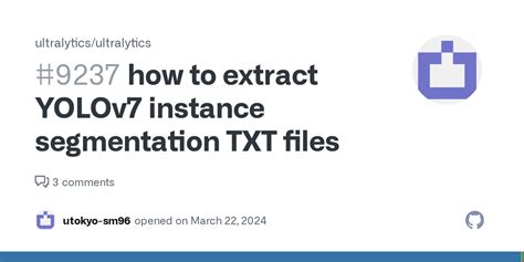 How To Extract Yolov7 Instance Segmentation Txt Files · Issue 9237