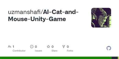 Github Uzmanshafiai Cat And Mouse Unity Game