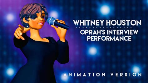 Whitney Houston Animated Oprahs Interview Performance Youtube