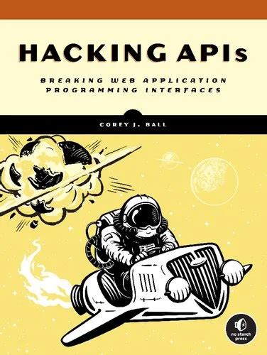 خرید کتاب Hacking Apis Breaking Web Application Programming Interface