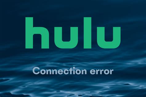 Hulu Connection Error Ways To Fix It For Good