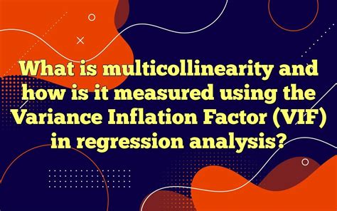 How To Detect And Address Multicollinearity With Vif In Regression Analysis