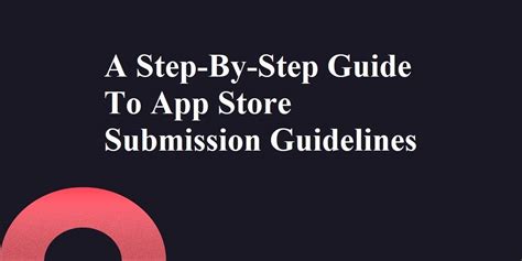 A Step By Step Guide To App Store Submission Guidelines Flutter Agency
