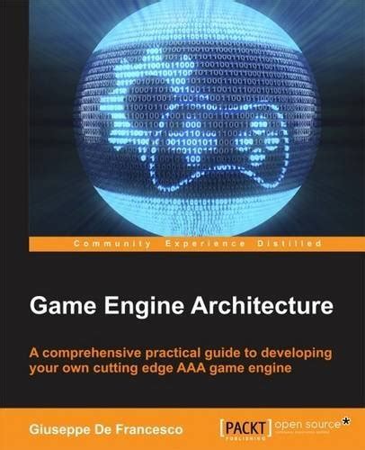 game engine architecture by giuseppe de francesco goodreads