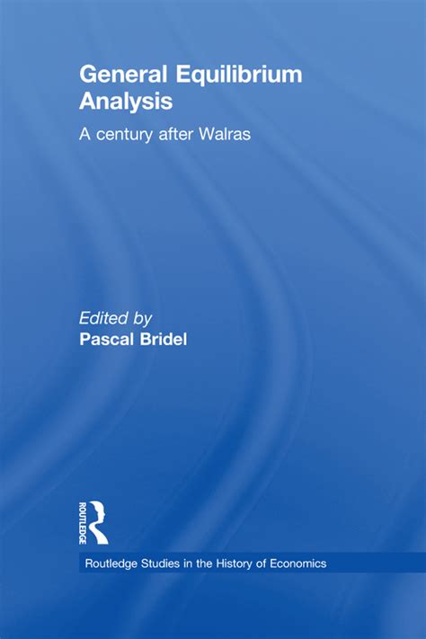 General Equilibrium Analysis A Century After Walras 1st Edition