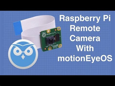 Free Video Raspberry Pi Remote Camera With Motioneyeos Build A Surveillance System From