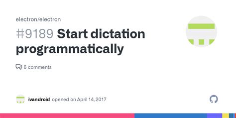 Start Dictation Programmatically · Issue 9189 · Electronelectron · Github