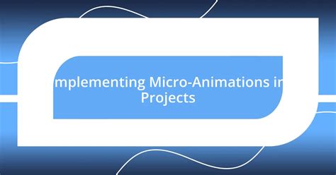 How I Integrated Micro Animations Successfully • Za