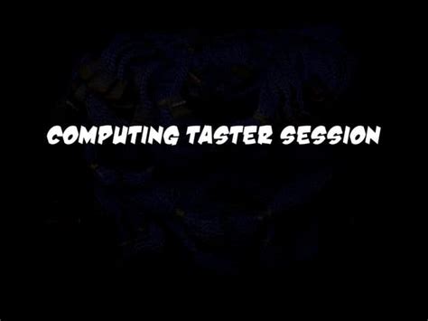 Computing Taster Session Ppt