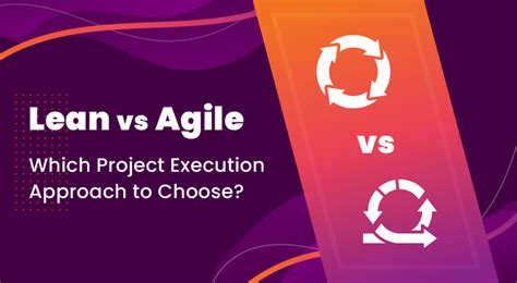 Lean Vs Agile Which Project Execution Approach To Choose SPEC INDIA