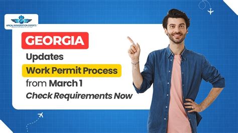 Georgia Updates Work Permit Process From March 1 Check Requirements Now