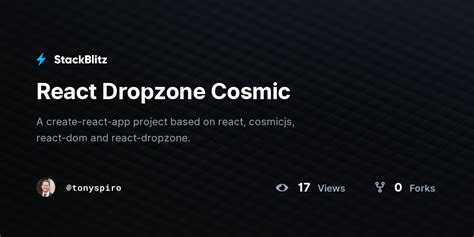 React Dropzone Cosmic Stackblitz