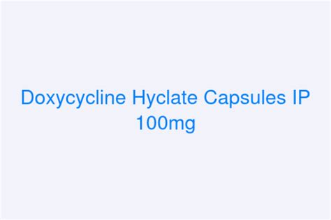 Doxycycline Hyclate Capsules Ip 100mg