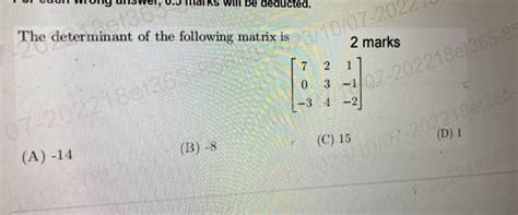 Solved The Determinant Of The Following Matrix Is
