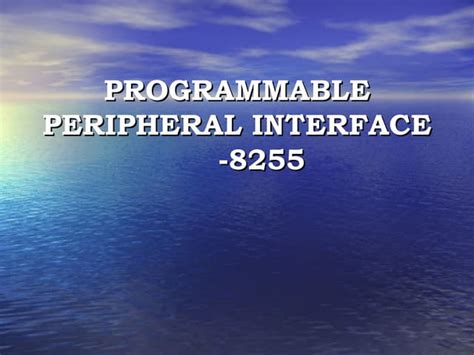 Ktu8255programmable Peripheral Interface Ppt
