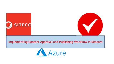 implementing content approval and publishing workflow in sitecore