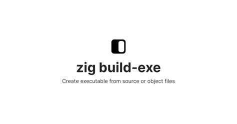 Zig Build Exe Fig