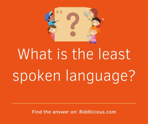 What Is The Least Spoken Language Riddlicious