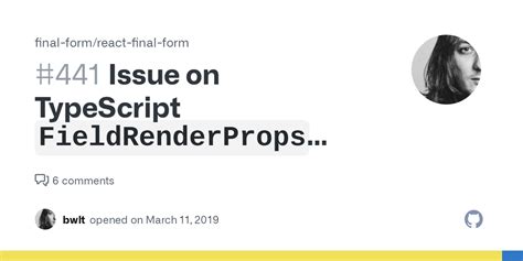 Issue On Typescript `fieldrenderprops` Typings · Issue 441 · Final Formreact Final Form · Github