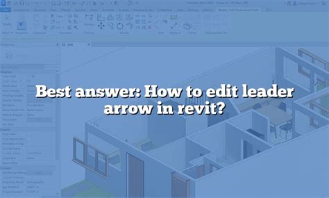 Best Answer How To Edit Leader Arrow In Revit