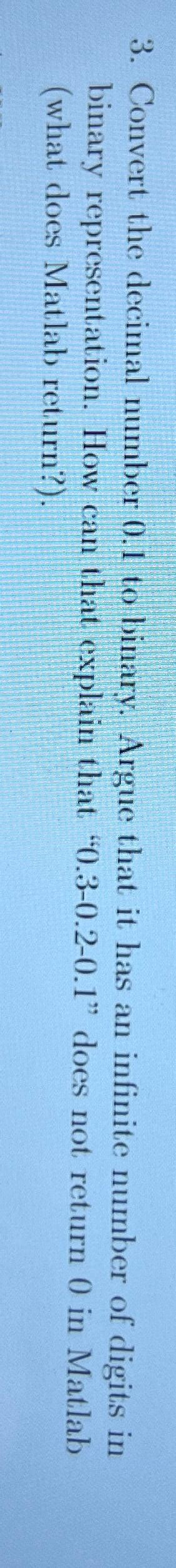 Solved Convert The Decimal Number 01 ﻿to Bimary Argue That